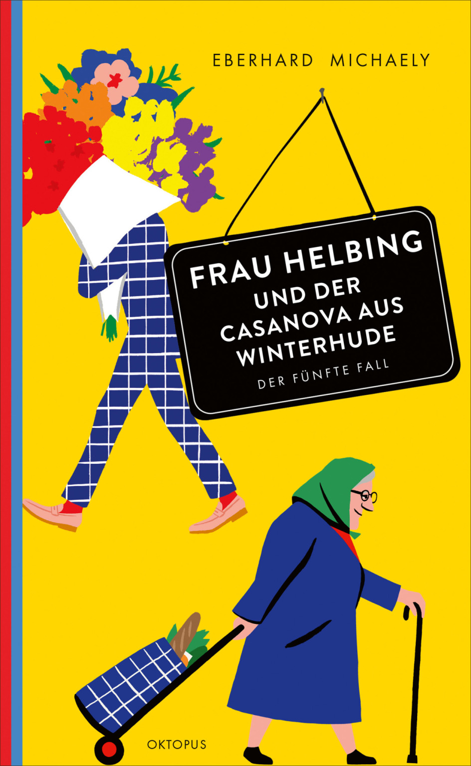 Frau Helbing und der Casanova aus Winterhude - Oktopus Verlag